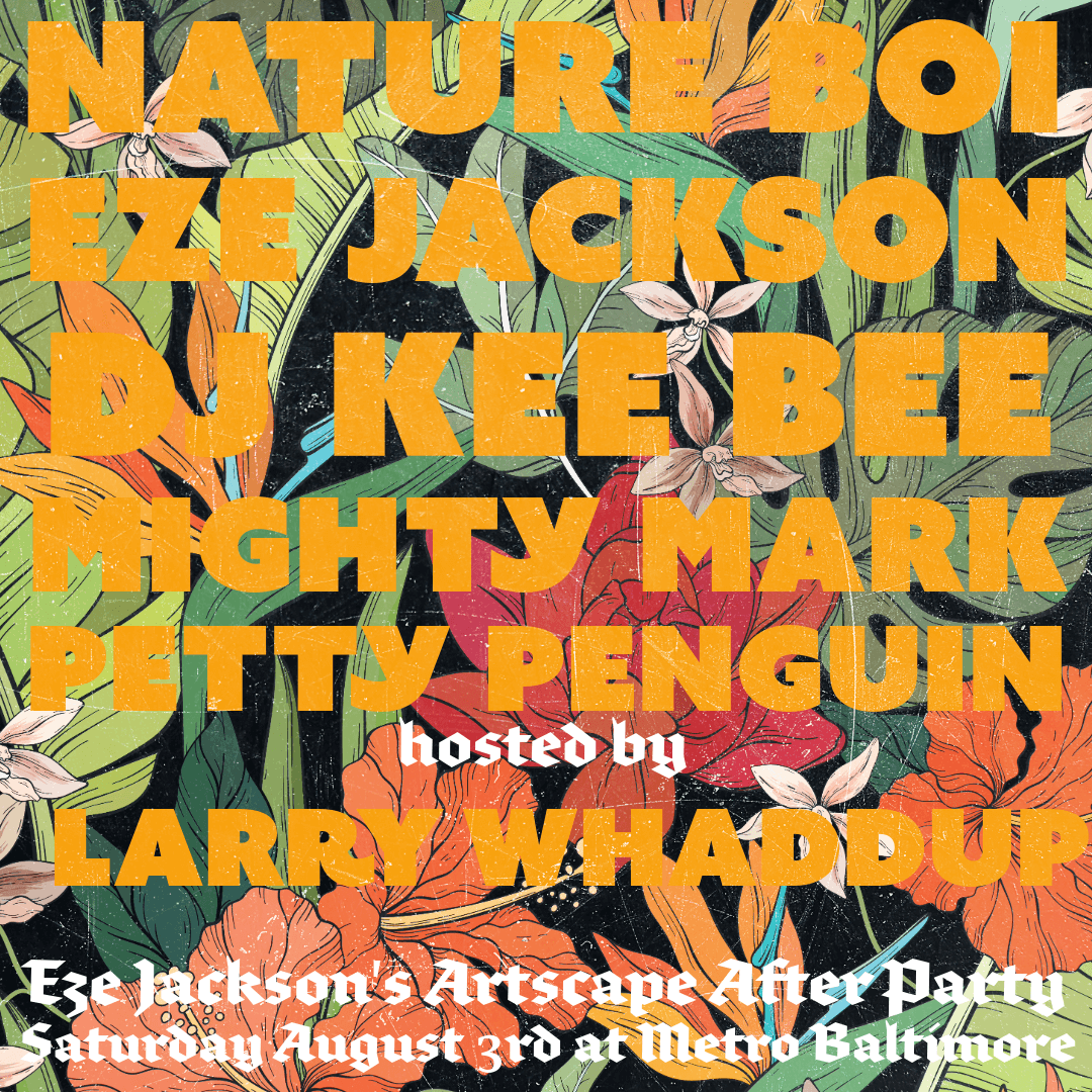 EZE JACKSON’S ARTSCAPE AFTERPARTY | Metro Baltimore – Metro Baltimore