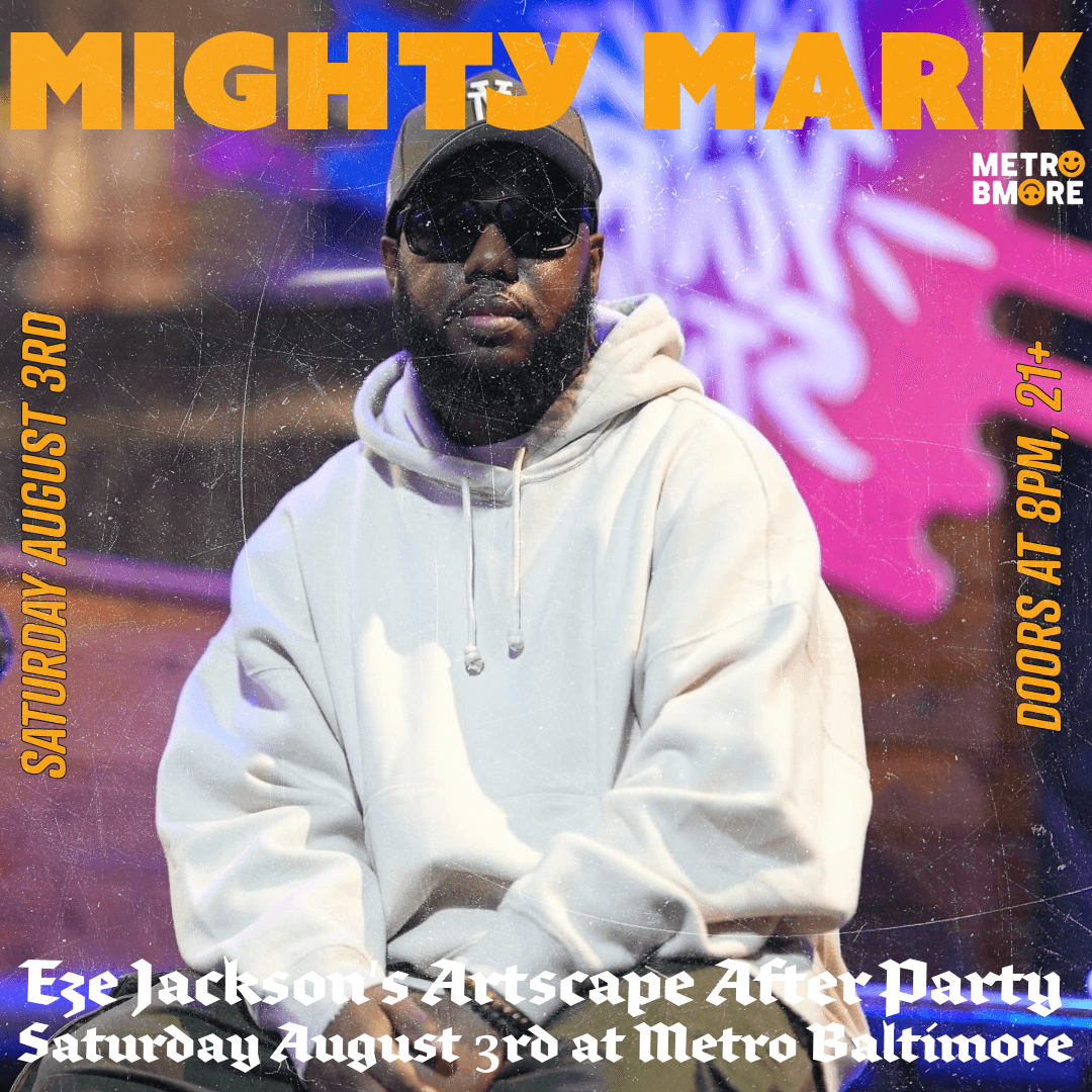 EZE JACKSON’S ARTSCAPE AFTERPARTY | Metro Baltimore – Metro Baltimore