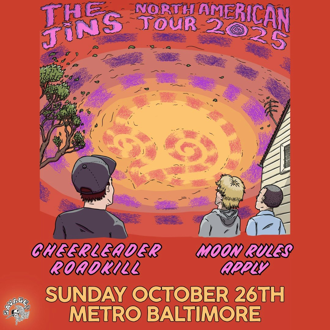THE JINS w/ Cheerleader Roadkill and Moon Rules Apply | Metro Baltimore ...